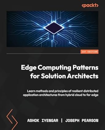 Edge Computing Patterns for Solution Architects: Learn methods and ...