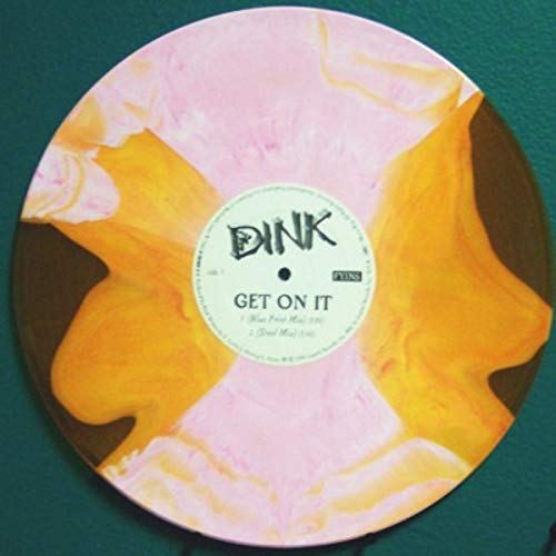 Dink - Get on It [Vinyl] - Amazon.com Music