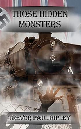 Those Hidden Monsters : Ripley, Trevor Paul: Amazon.co.uk: Books
