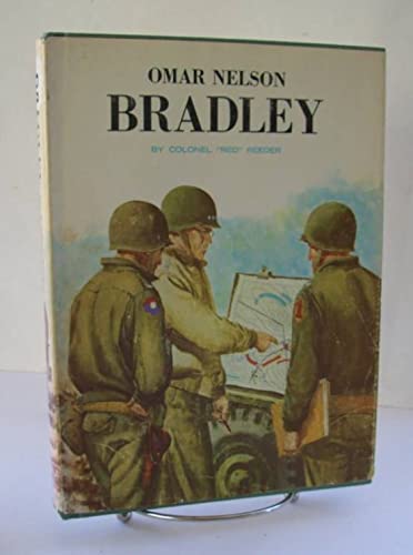 Omar Nelson Bradley: The Soldiers' General: Col. Red Reeder (1969 ...