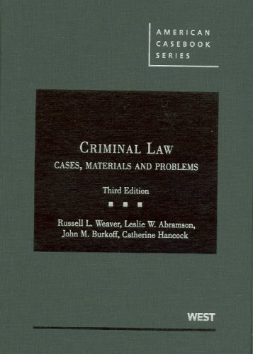 Criminal Law, Cases, Materials and Problems (American Casebook Series ...
