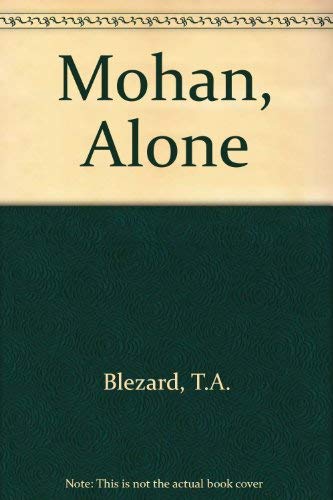 Amazon.co.jp: Mohan Alone : Blezard, Tracy: 洋書