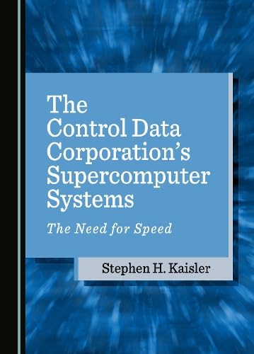 The Control Data Corporation’s Supercomputer Systems: The Need for ...