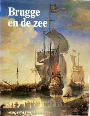 Brugge en de zee: Van Bruggia tot Zeebrugge (Dutch Edition): Valentin ...
