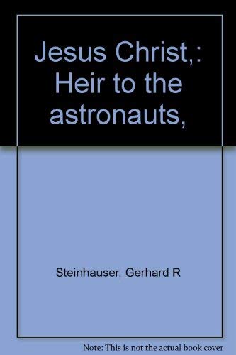 Jesus Christ heir to the astronauts: Amazon.co.uk: 9780200040266: Books
