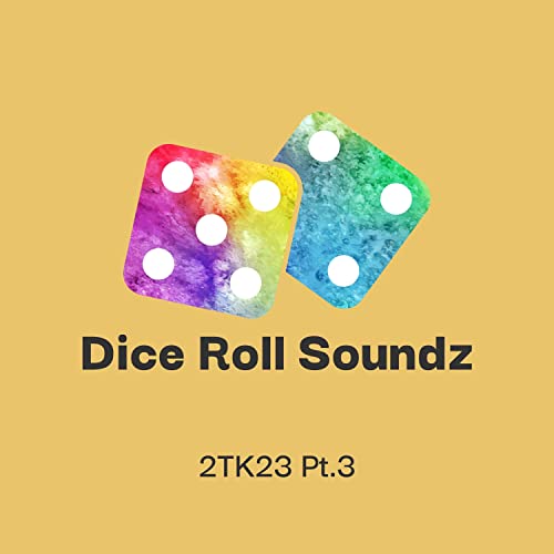 Amazon.com: Dice Roll Soundz 2TK23 , Pt. 3 : Dice Roll Soundz: Digital ...