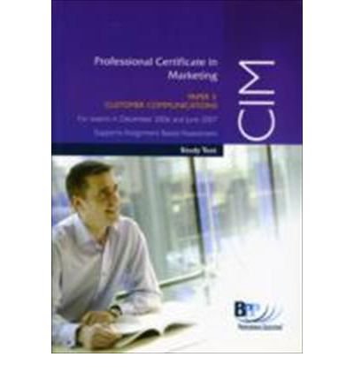 Buy CIM Customer Communications 2006: Study Text (CIM Customer ...