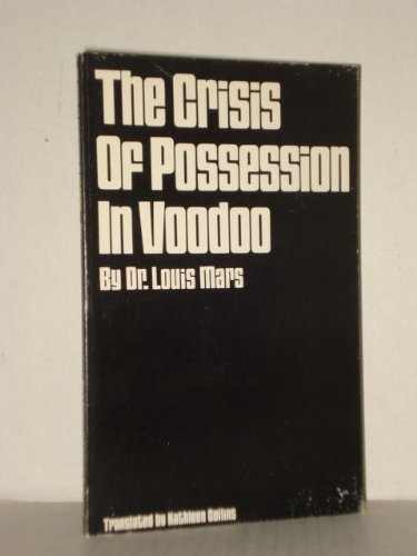 Crisis of Possession in Voodoo: Mars, Louis: 9780918408006: Amazon.com ...
