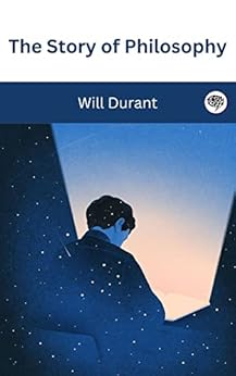 The Story of Philosophy - Kindle edition by Will Durant. Religion ...