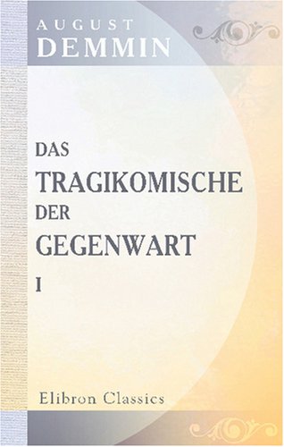 Amazon.co.jp: Das Tragikomische der Gegenwart: Ein Roman-Trilogie ...