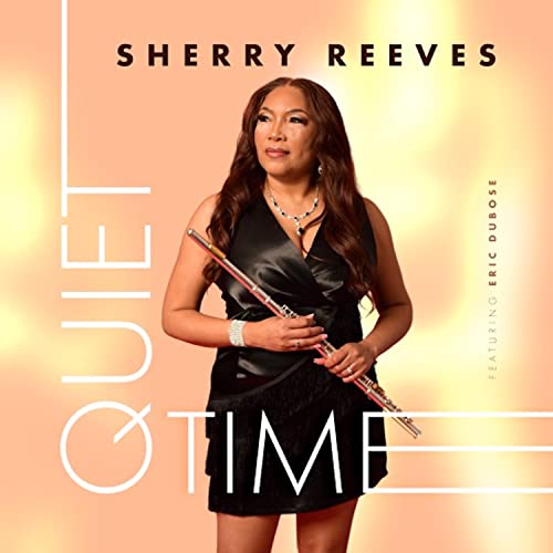 Play Quiet Time by Sherry Reeves feat. Eric DuBose on Amazon Music Unlimited