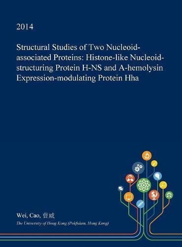 Structural Studies of Two Nucleoid-associated Proteins: Histone-like ...