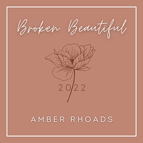Play Broken Beautiful (2022) by Amber Rhoads on Amazon Music Unlimited