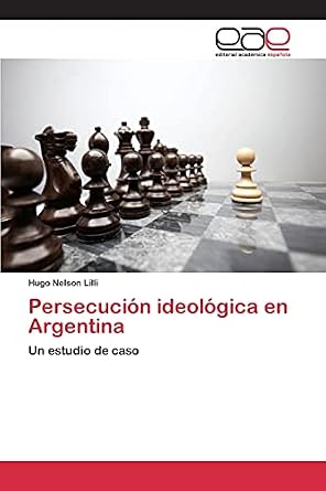 Amazon.com: Persecución ideológica en Argentina: Un estudio de caso ...