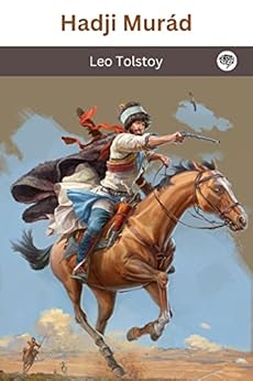 Hadji Murád eBook : Leo Tolstoy: Amazon.co.uk: Kindle Store