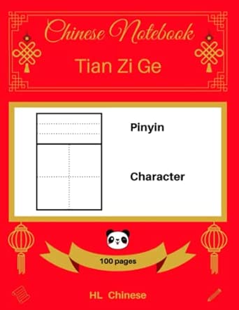 [Chinese Notebook: Tian Zi Ge] Pinyin – Character (100 pages): HL ...