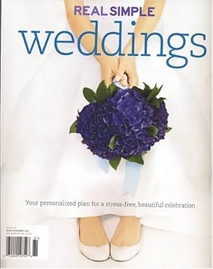 Real Simple Weddings, 2008 Issue: Editors of REAL SIMPLE WEDDINGS ...