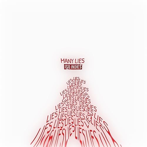 Many Lies [Explicit] by ISO Indies on Amazon Music - Amazon.com