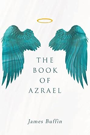 The Book of Azrael: James Buffin: 9781662443381: Amazon.com: Books