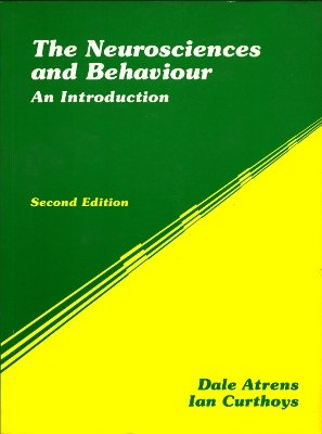 The Neurosciences and Behaviour: An Introduction : Atrens, Dale M ...