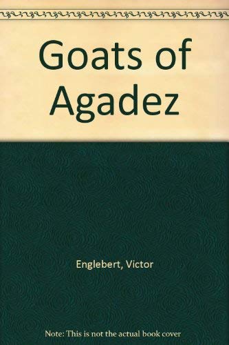 The Goats of Agadez: Englebert, Victor: 9780152311186: Amazon.com: Books