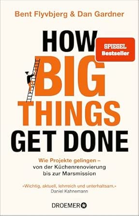 Amazon.com: How Big Things Get Done: 9783426561515: Bent Flyvbjerg, Dan ...