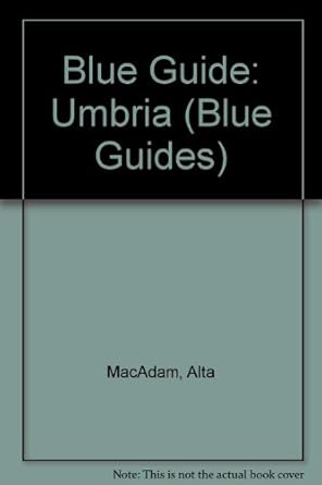 Blue Guide: Umbria (Blue Guides): Alta MacAdam: 9780393309904: Amazon ...