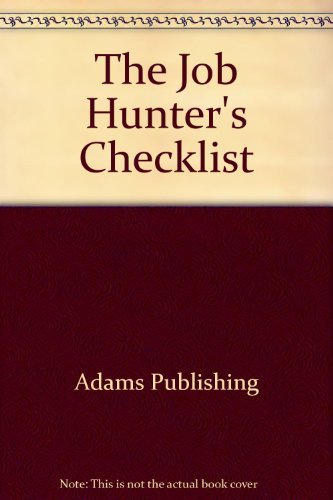 The Job Hunter's Checklist: All the Essential Steps of a Successful Job ...