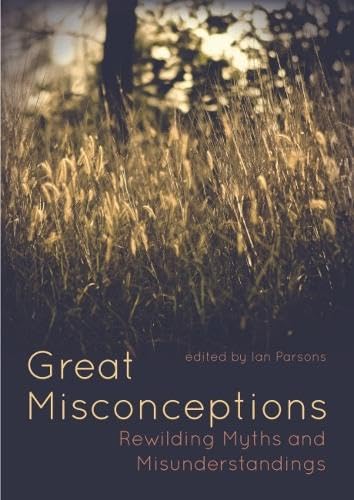 Great Misconceptions: Rewilding Myths and Misunderstandings: Amazon.co ...