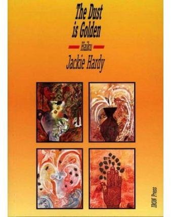 The Dust is Golden: Amazon.co.uk: Jackie Hardy: 9780906228722: Books