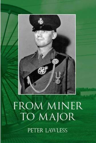 Amazon | From Miner to Major | Lawless, Peter | Memoirs