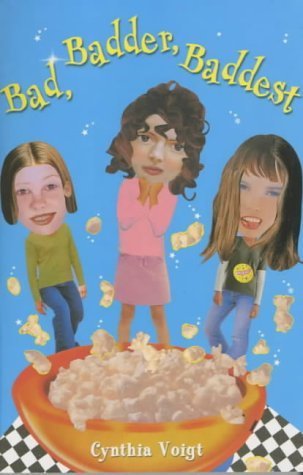 Bad, Badder, Baddest: Cynthia Voigt: 9780330398220: Amazon.com: Books