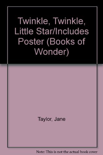 Twinkle, Twinkle, Little Star/Includes Poster (Books of Wonder) by Jane ...