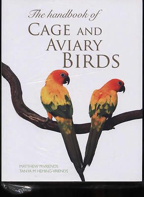 The Handbook Of Cage And Aviary Birds: Vriends, Matthew M ...