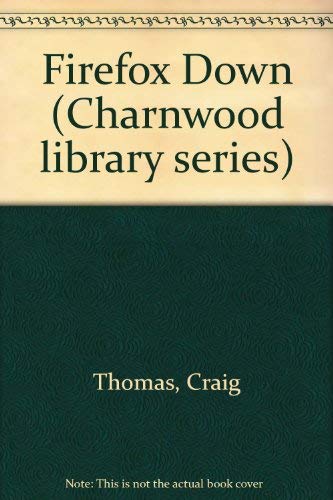 Amazon.com: Firefox Down: 9780708982037: Thomas, Craig: Books