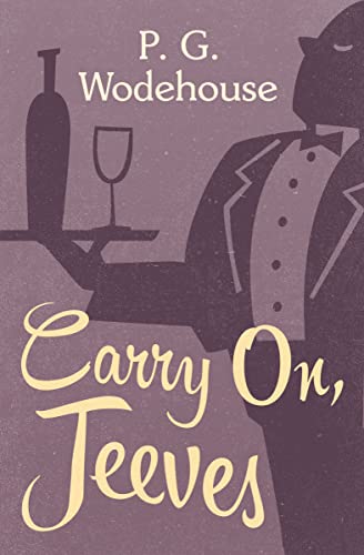 Carry On, Jeeves - Kindle edition by Wodehouse, P. G.. Literature ...