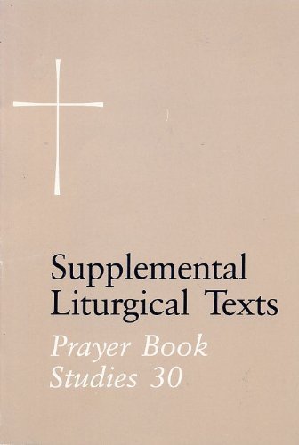 Supplemental Liturgical Texts: Prayer Book Studies 30: The Standing ...