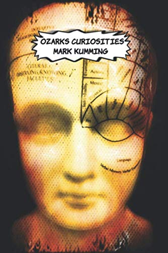 Ozarks Curiosities: Kumming, Mark: 9798645547806: Amazon.com: Books