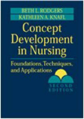 Concept Development in Nursing: Foundations, Techniques, and ...