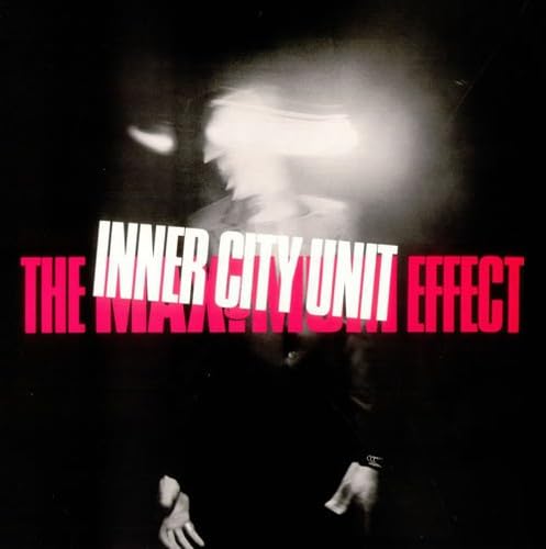 Inner City Unit - MAXIMUM EFFECT - Amazon.com Music