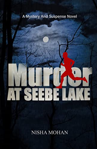 Murder At Seebe Lake eBook : Mohan, Nisha: Amazon.in: Books
