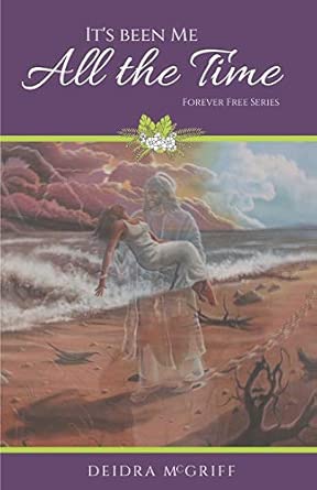 It's Been Me All the Time: 1 : McGriff, Deidra: Amazon.co.za: Books