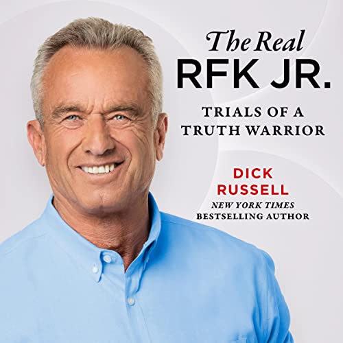 Amazon.com: The Real RFK Jr.: Trials of a Truth Warrior (Audible Audio ...
