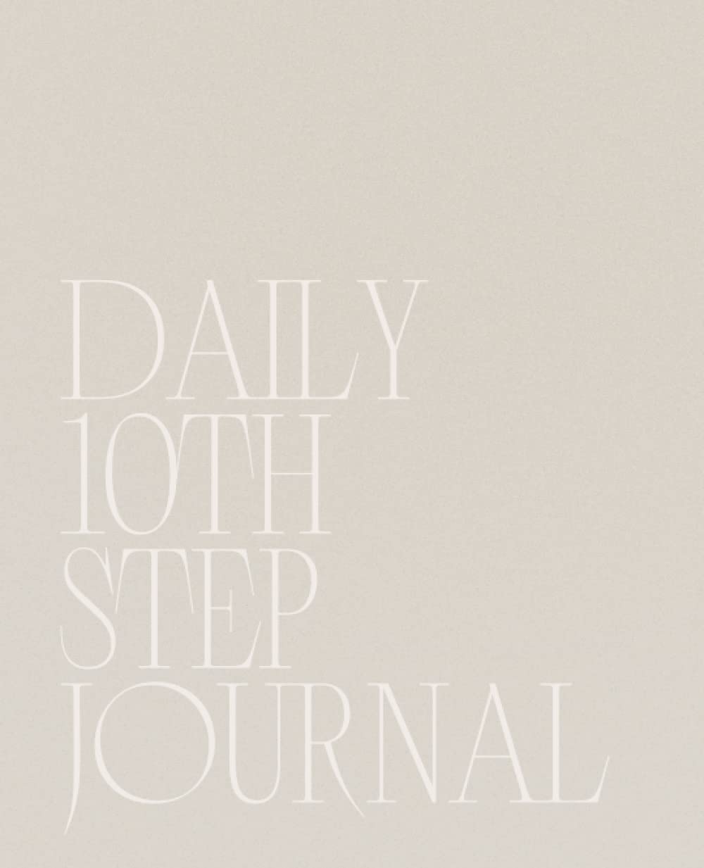 Daily 10th Step Journal, 12 Step Minimalist Workbook for Nightly ...