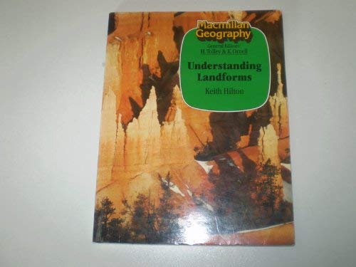 Understanding Landforms (Macmillan Geography): K D Hilton ...