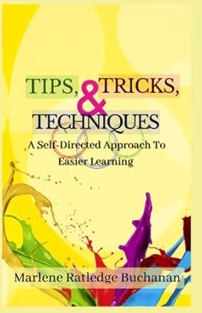 Buy Tips, Tricks, & Techniques: A Self-Directed Approach to Easier ...