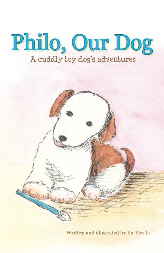 Philo, Our Dog: A cuddly toy dog's adventures: Li, Yu-Yen ...