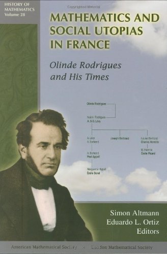 Mathematics and Social Utopias in France: Olinde Rodrigues and His ...