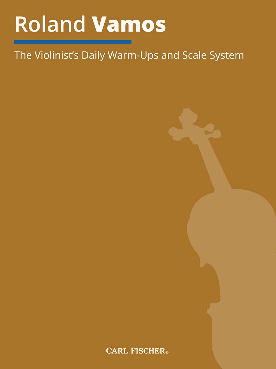 BF131 - The Violinist's Daily Warm-Ups and Scale System - Roland Vamos ...