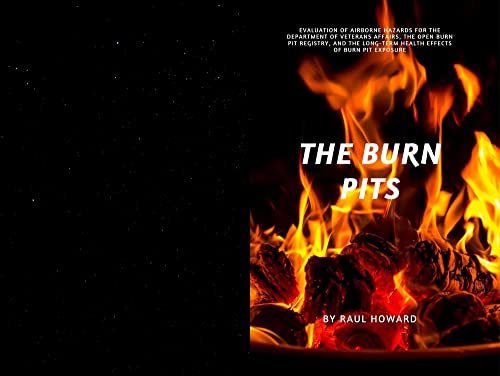 The burn pits: Evaluation of Airborne Hazards for the Department of ...